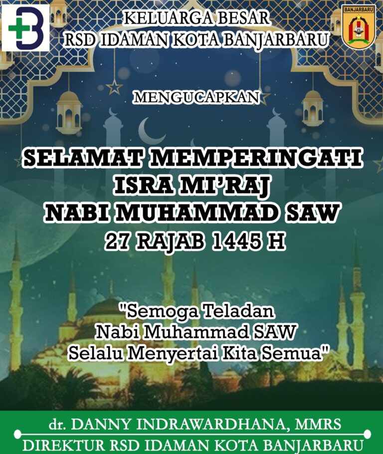Danny Indrawardhana RSD Idaman Banjarbaru Selamat Memperingati Isra Mi’raj Nabi Muhammad SAW 27 ...