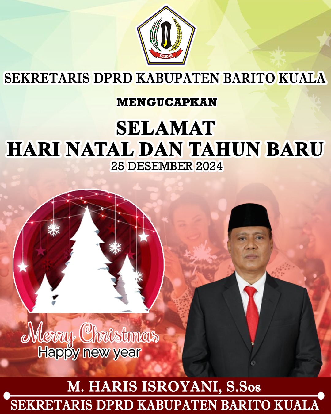 M Haris Isroyani Sekretaris DPRD Kabupaten Barito Kuala Mengucapkan Selamat Hari Natal dan Tahun ...